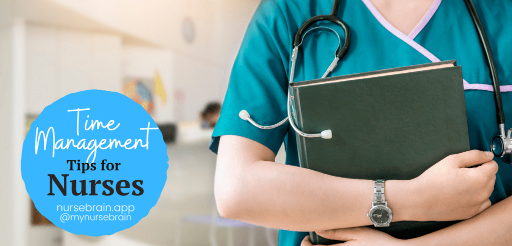 Time Management Tips for Nurses | NurseBrain®